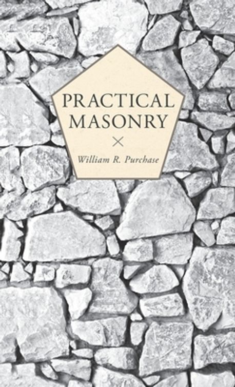 Practical Masonry | Purchase, William R. - 교보문고