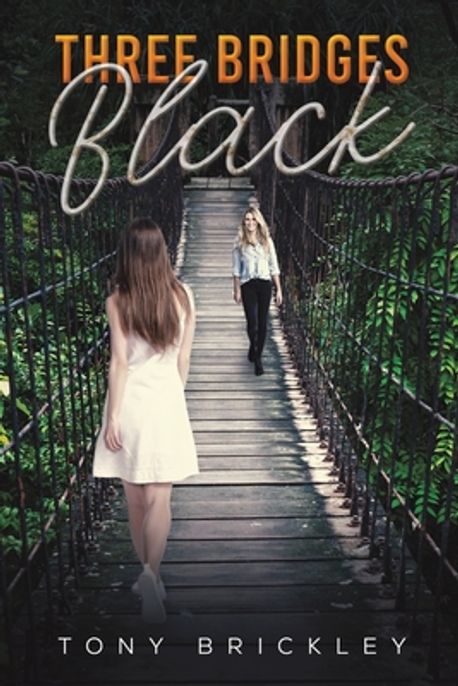 Three Bridges Black | Tony Brickley - 교보문고