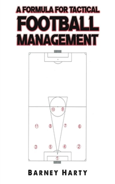 A Formula for Tactical Football Management | Barney Harty - 교보문고