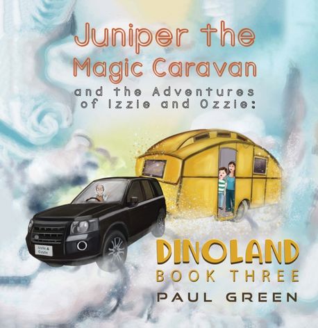 Juniper the Magic Caravan and the Adventures of Izzie and Ozzie | Paul Green - 교보문고