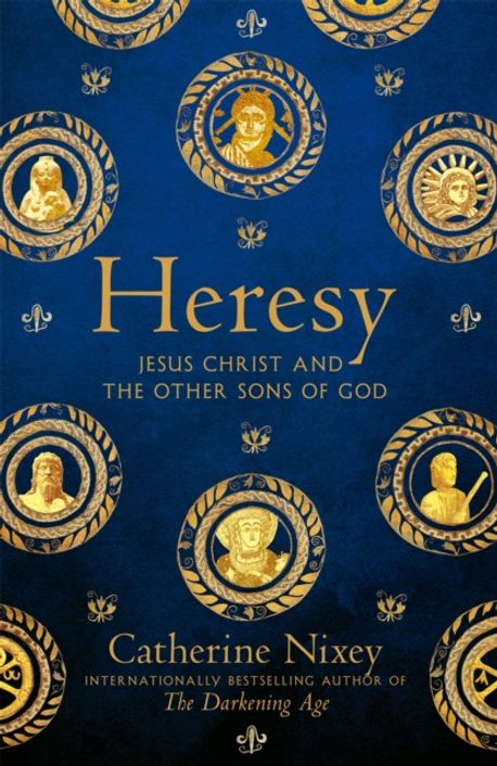 Heresy | Catherine Nixey - 교보문고