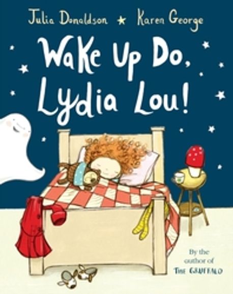 Wake Up Do, Lydia Lou! | Julia Donaldson - 교보문고