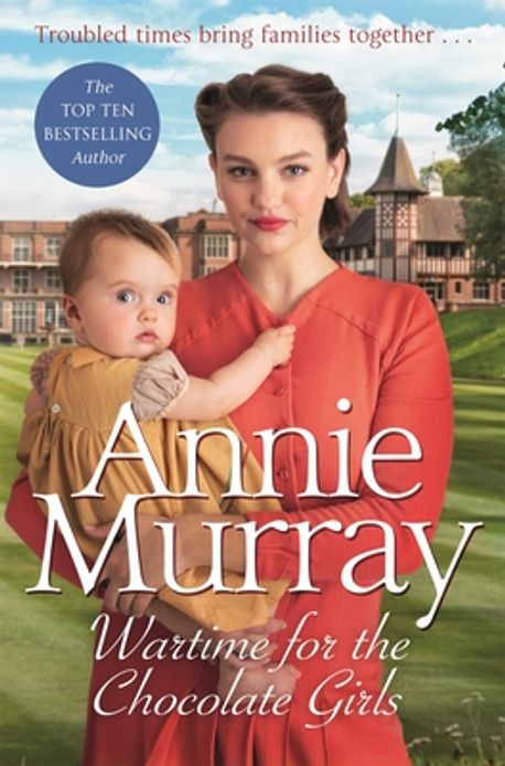 Wartime for the Chocolate Girls | Annie Murray - 교보문고