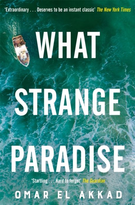 What Strange Paradise | Omar El Akkad - 교보문고