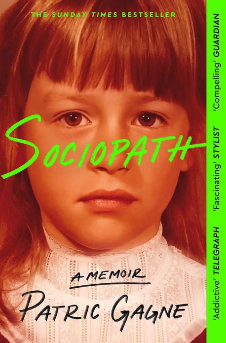 Sociopath: A Memoir | Patric Gagne - 교보문고