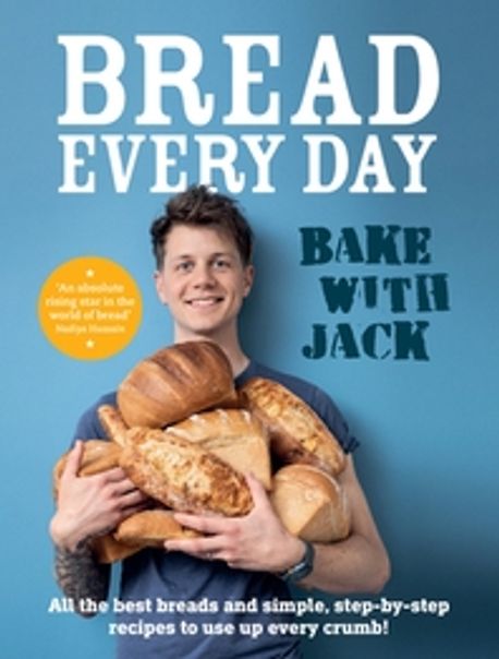 Bake with Jack - Bread Every Day | Jack Sturgess - 교보문고