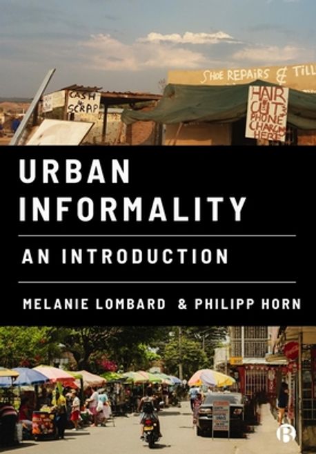 Urban Informality | Melanie (University of Sheffield) Lombard - 교보문고