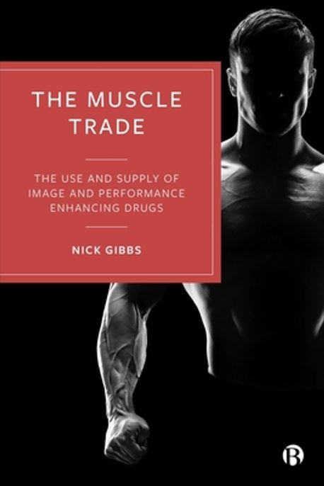 The Muscle Trade | Nick (Leeds Trinity University) Gibbs - 교보문고