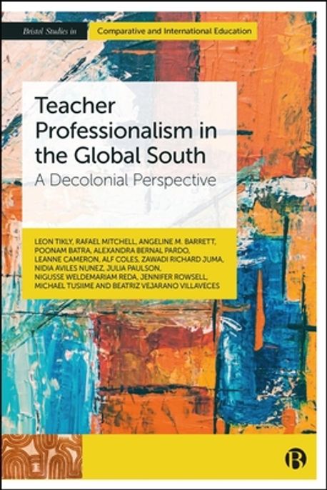 Teacher Professionalism in the Global South | Tikly, Leon - 교보문고