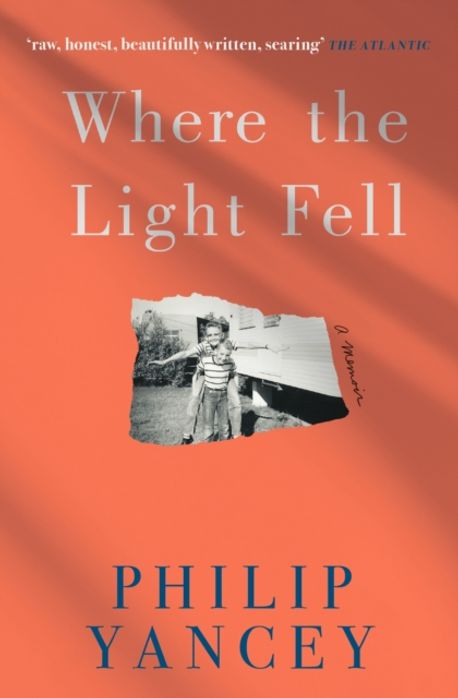 Where the Light Fell | Philip Yancey - 교보문고