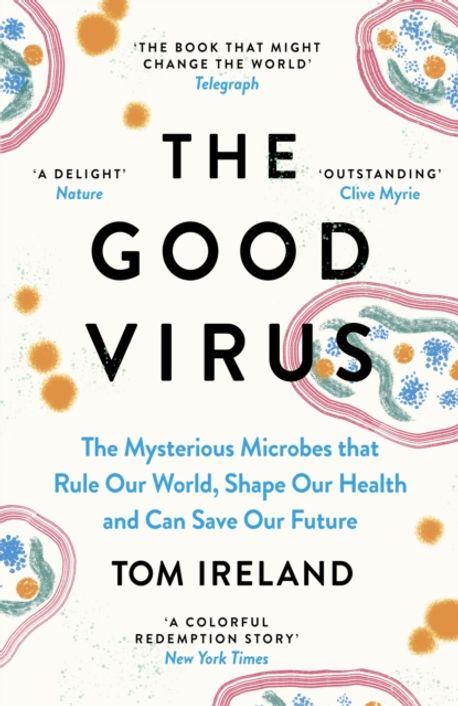 The Good Virus | Tom Ireland - 교보문고