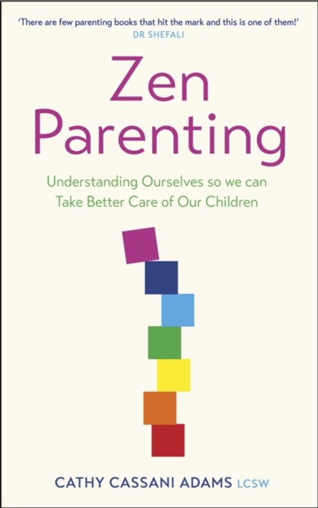 Zen Parenting | Cathy Cassani Adams - 교보문고