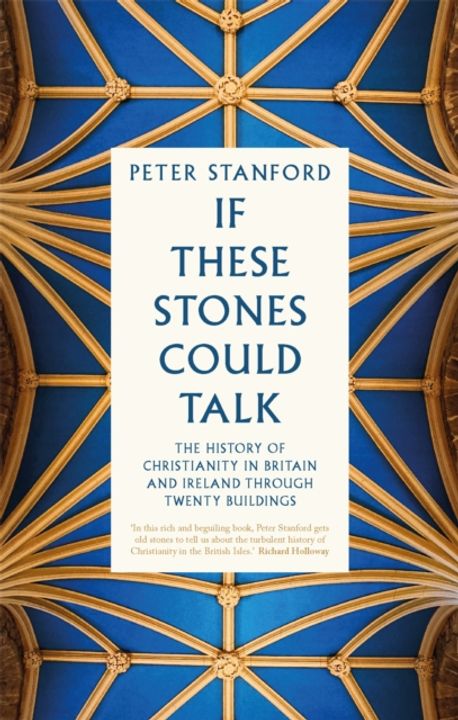 If These Stones Could Talk | Peter Stanford - 교보문고