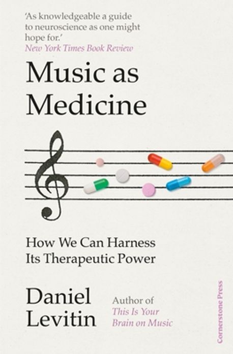 Music as Medicine | Daniel Levitin - 교보문고