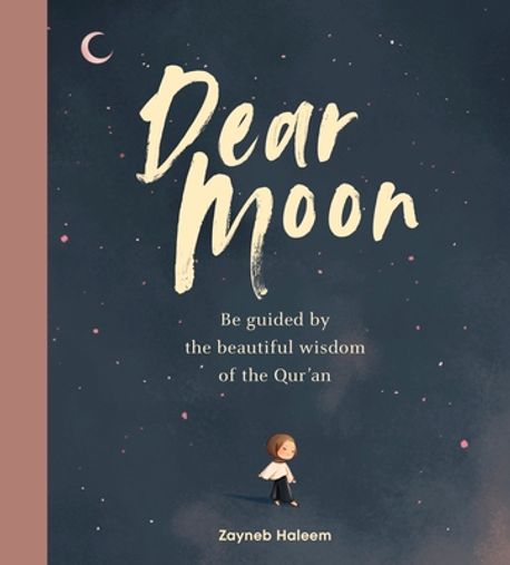 Dear Moon | Zayneb Haleem - 교보문고
