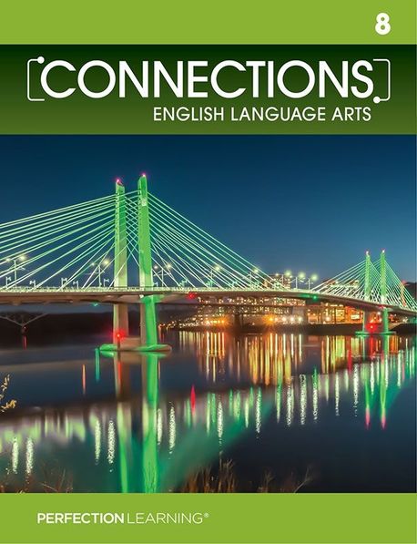 Connections: English Language Arts - Grade 8 | Perfection Learning - 교보문고