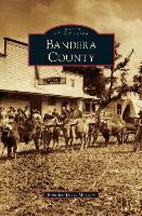 Bandera County | Frontier Times Museum - 교보문고
