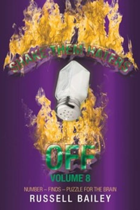 Shake Them Haters off Volume 8 | Bailey, Russell - 교보문고