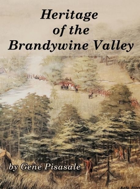 Heritage of the Brandywine Valley | Pisasale, Gene - 교보문고