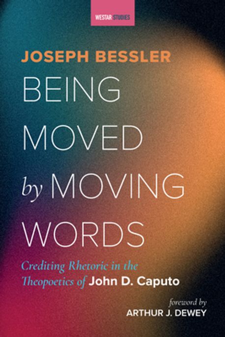 Being Moved by Moving Words | Bessler, Joseph - 교보문고