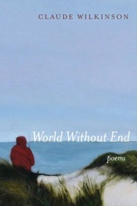 World Without End | Wilkinson, Claude - 교보문고