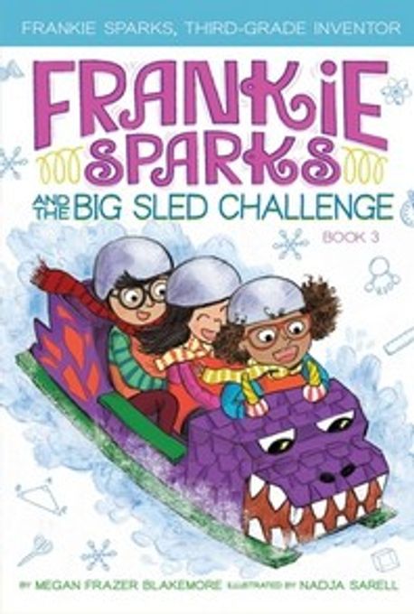 Frankie Sparks and the Big Sled Challenge | Blakemore, Megan Frazer - 교보문고
