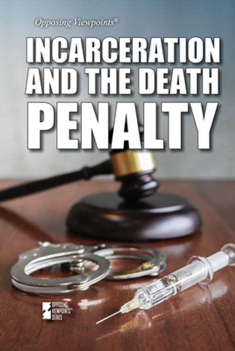 Incarceration and the Death Penalty | Hampson, Ashley Renee - 교보문고