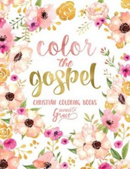 Color the Gospel | Grace, Inspired to - 교보문고
