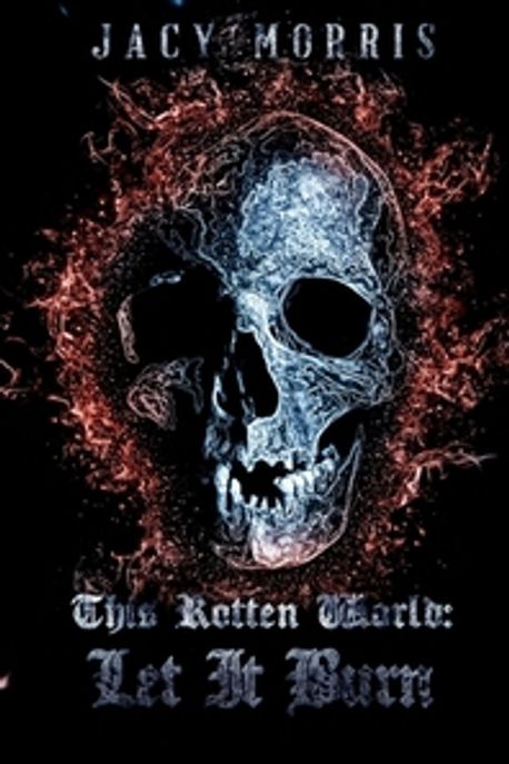 This Rotten World | Morris, Jacy - 교보문고