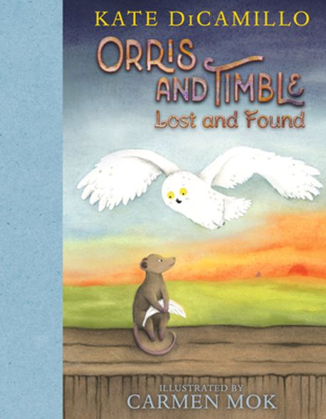 Orris and Timble | DiCamillo, Kate - 교보문고