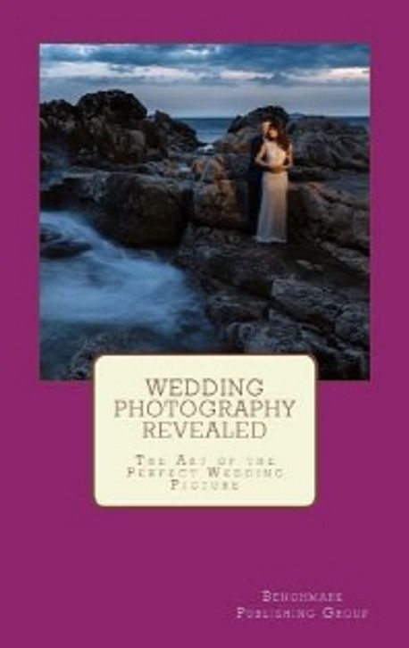 Wedding Photography Revealed | Hollenkamp, Nicole - 교보문고