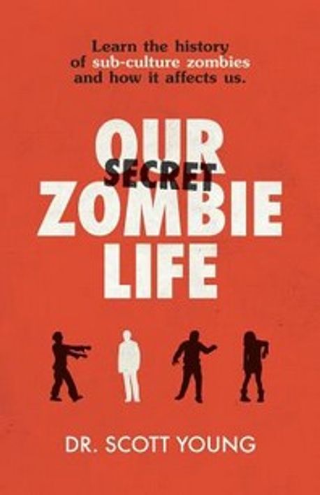 Our Secret Zombie Life | Young, Scott - 교보문고