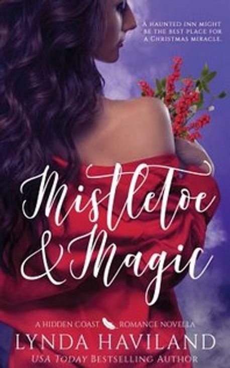 Mistletoe & Magic | Haviland, Lynda - 교보문고