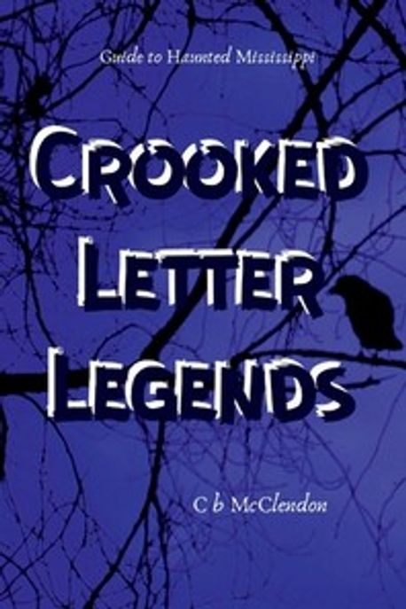 Crooked Letter Legends | M, Cb - 교보문고