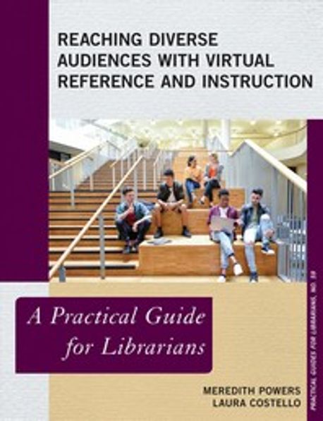 Reaching Diverse Audiences with Virtual Reference and Instruction ...