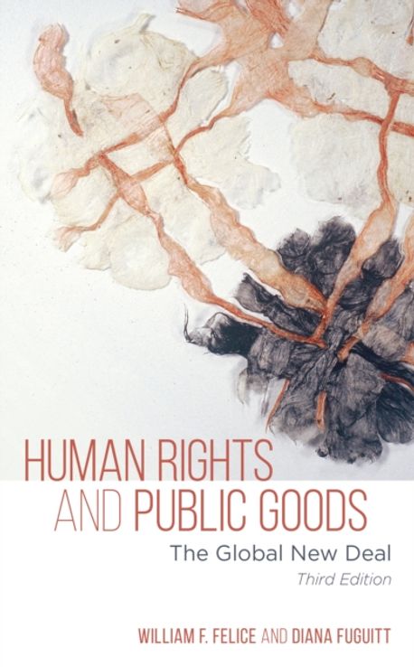 Human Rights and Public Goods | Felice, William F. - 교보문고