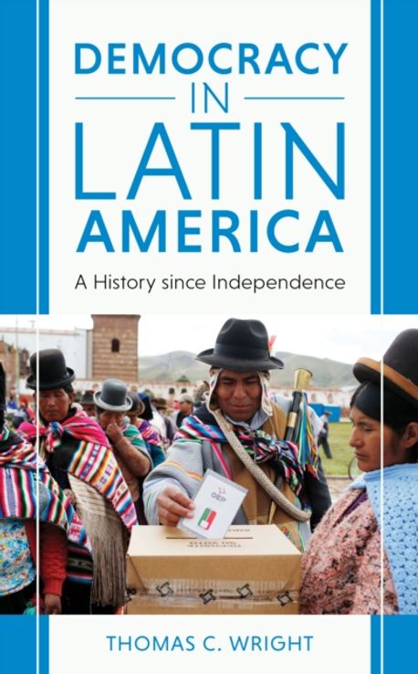 Democracy in Latin America | Wright, Thomas C. - 교보문고