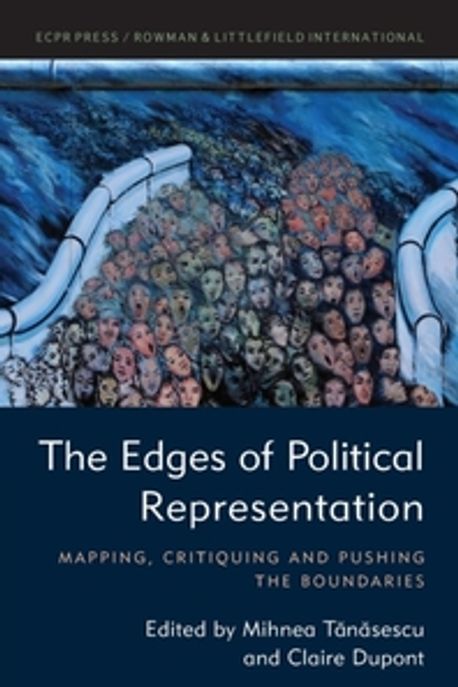 The Edges of Political Representation | Tanasescu, Mihnea - 교보문고