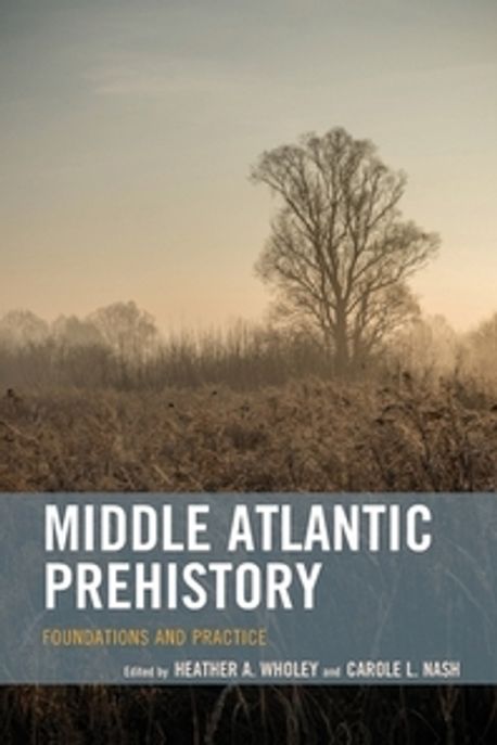 Middle Atlantic Prehistory | Heather A. Wholey - 교보문고