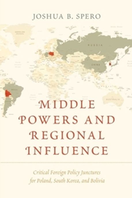 Middle Powers and Regional Influence | Spero, Joshua B. - 교보문고