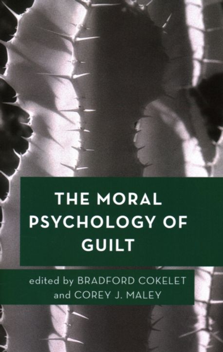 The Moral Psychology of Guilt | Cokelet, Bradford - 교보문고