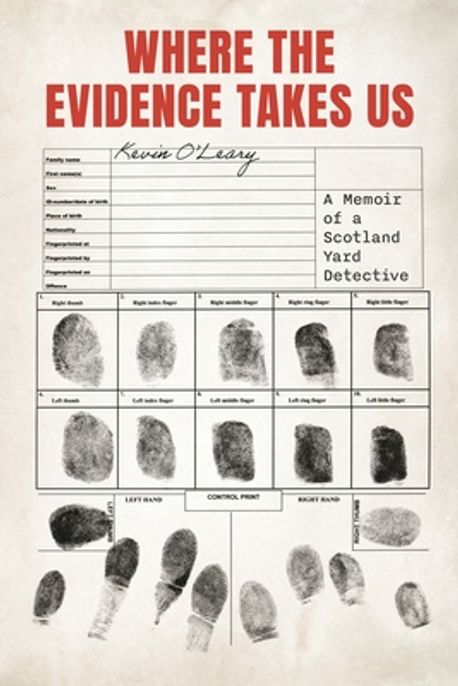 Where the Evidence Takes Us | Kevin O'Leary - 교보문고