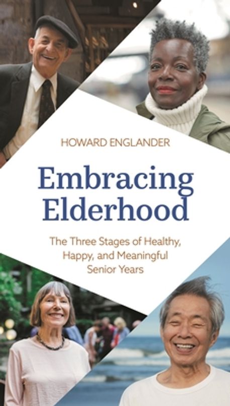 Embracing Elderhood | Englander, Howard - 교보문고