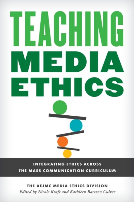 Teaching Media Ethics | The Aejmc Media Ethics Division - 교보문고