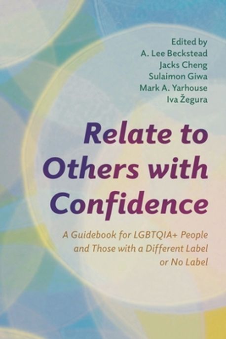 Relate to Others with Confidence | Beckstead, A. Lee - 교보문고