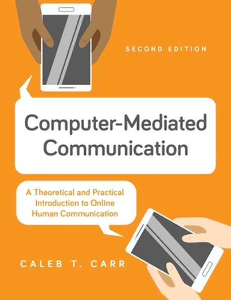 Computer-Mediated Communication | Carr, Caleb T. - 교보문고