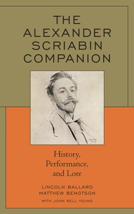 The Alexander Scriabin Companion | Ballard, Lincoln - 교보문고