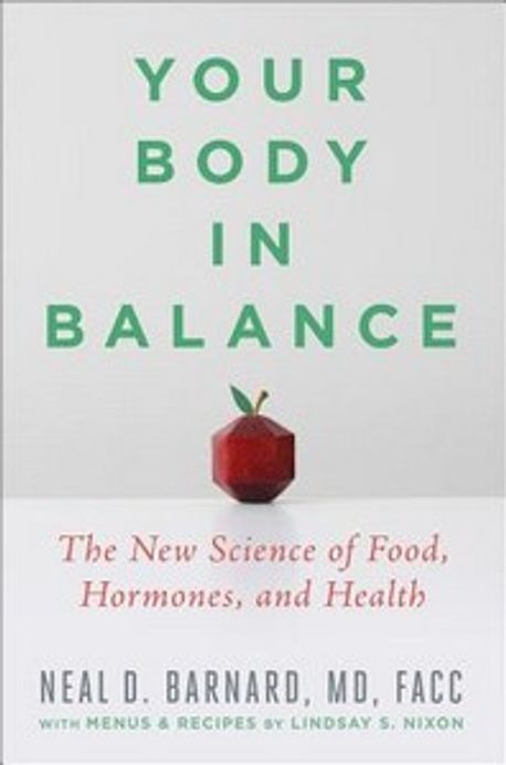 Your Body in Balance | Neal D Barnard - 교보문고