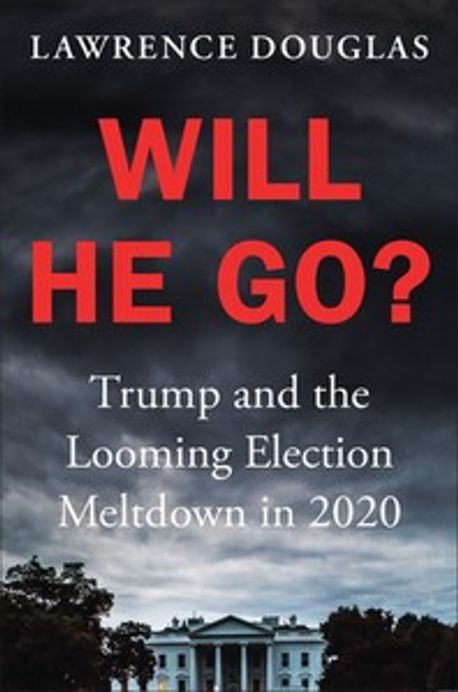Will He Go? | Douglas, Lawrence - 교보문고