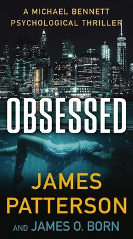 Obsessed | Patterson, James - 교보문고